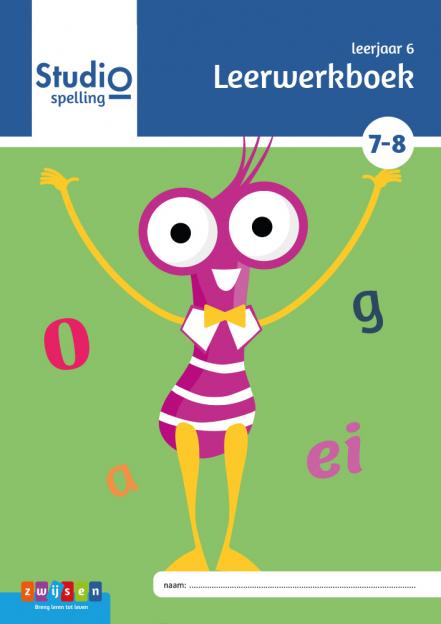 Studio spelling Leerwerkboek 6 blok 7 en 8 - Leerjaar 6 | Uitgeverij ...
